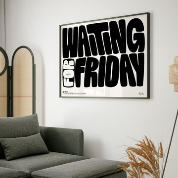 Friday: Printed poster designed by PosterLad