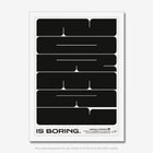 Normal is Boring: Printed poster designed by PosterLad